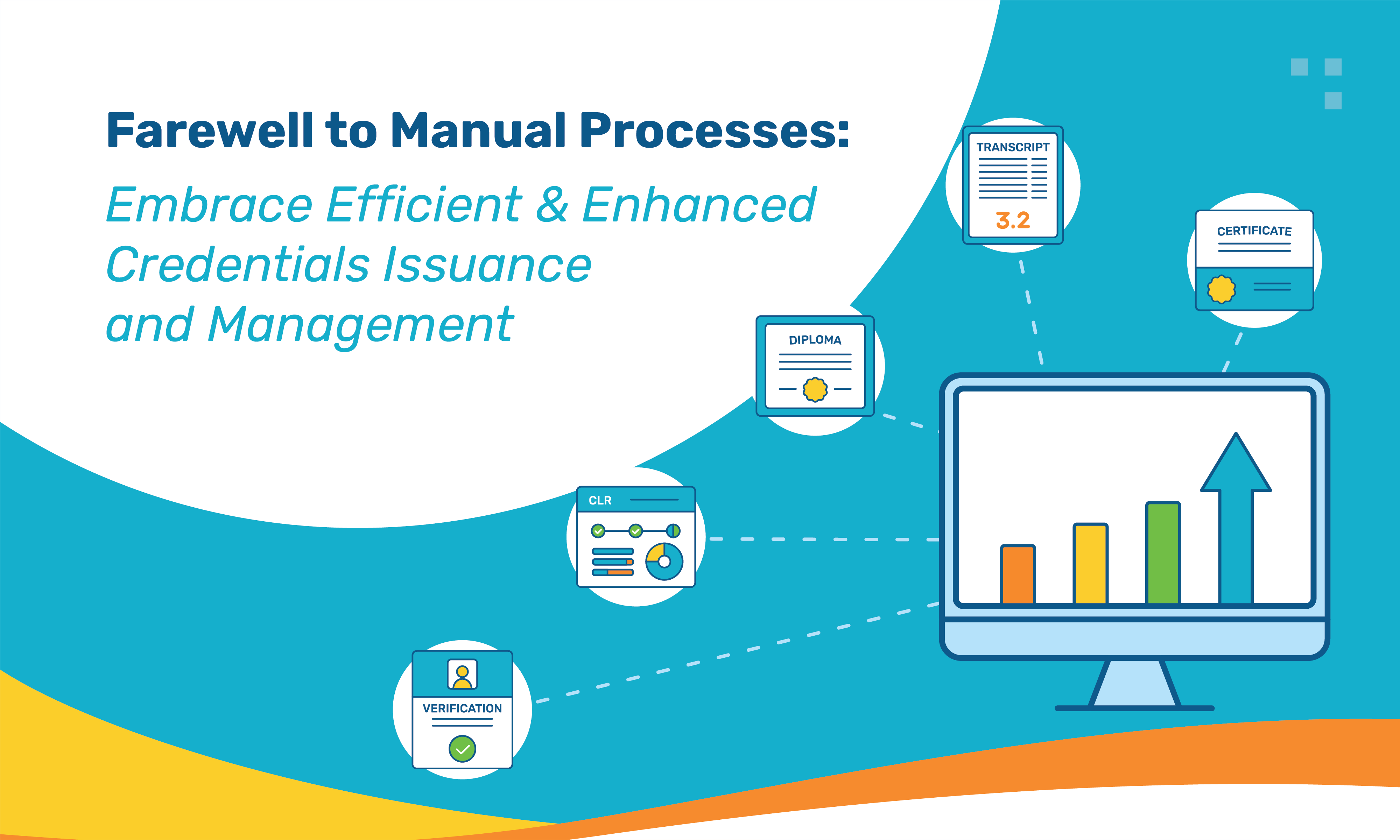 Farewell to Manual Processes: Embrace Efficient & Enhanced Credentials Issuance and Management ...